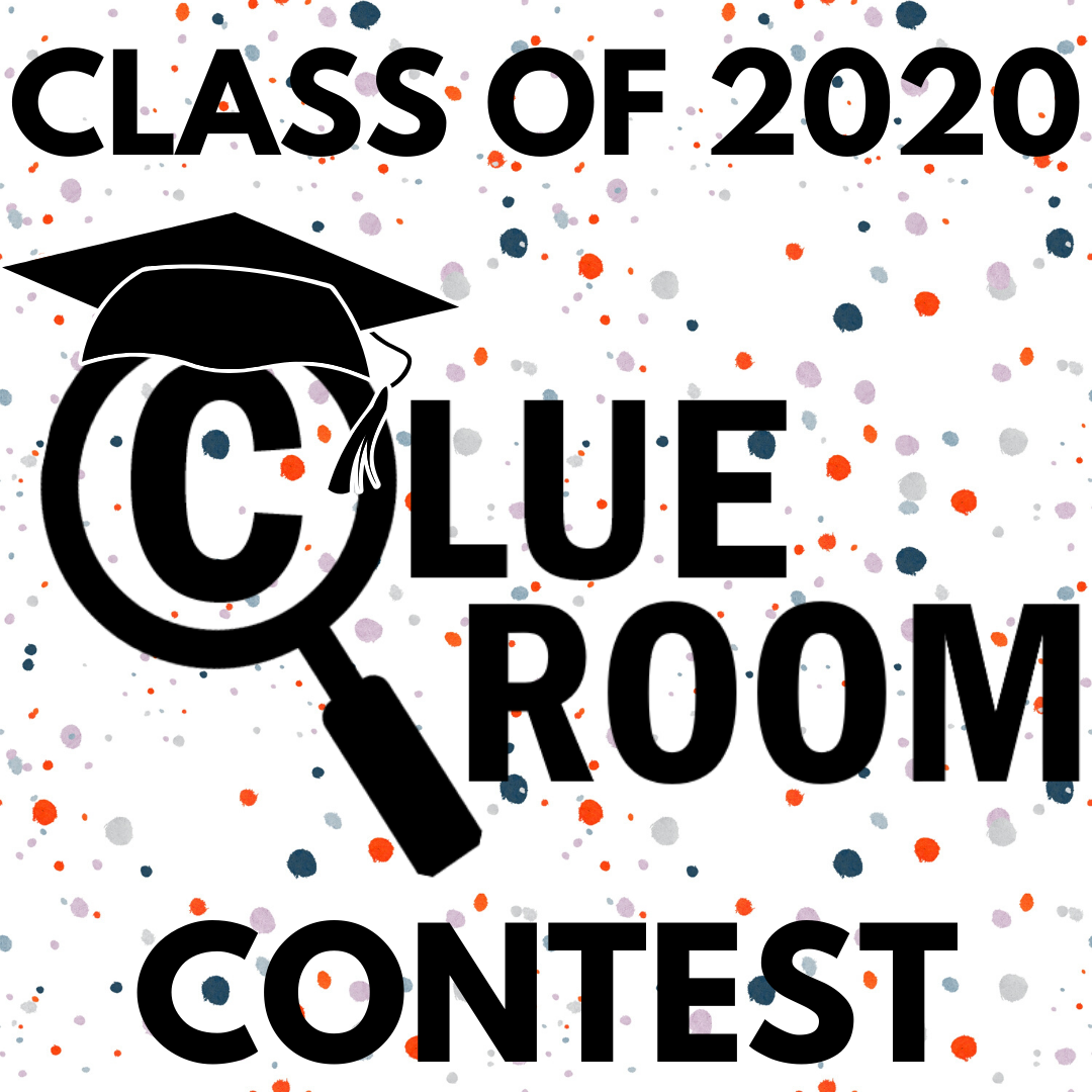 Class of 2020 Clue Room Contest | The Clue Room